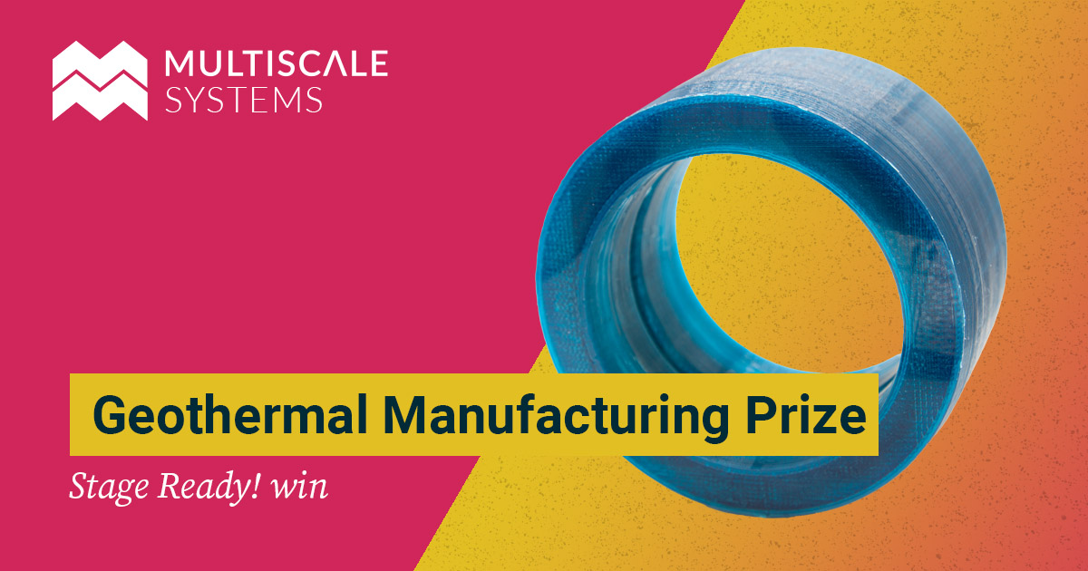 Multiscale Systems picks up win for Geothermal Manufacturing Prize ...